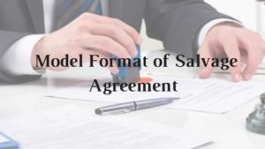 Model Format of Salvage Agreement | Legal Shots