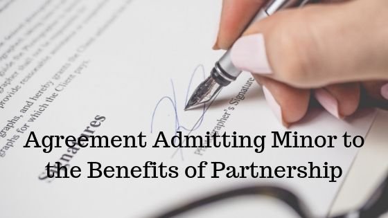 Agreement Admitting Minor to the Benefits of Partnership | Legal Shots