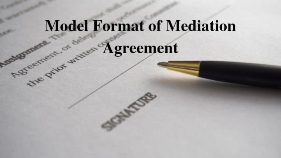 Model Format of Mediation Agreement | Legal Shots