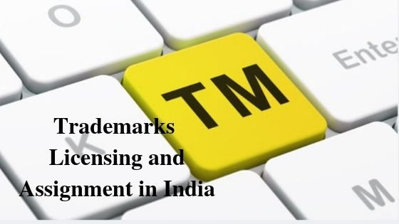 Trademarks Licensing and Assignment in India | Legal Shots