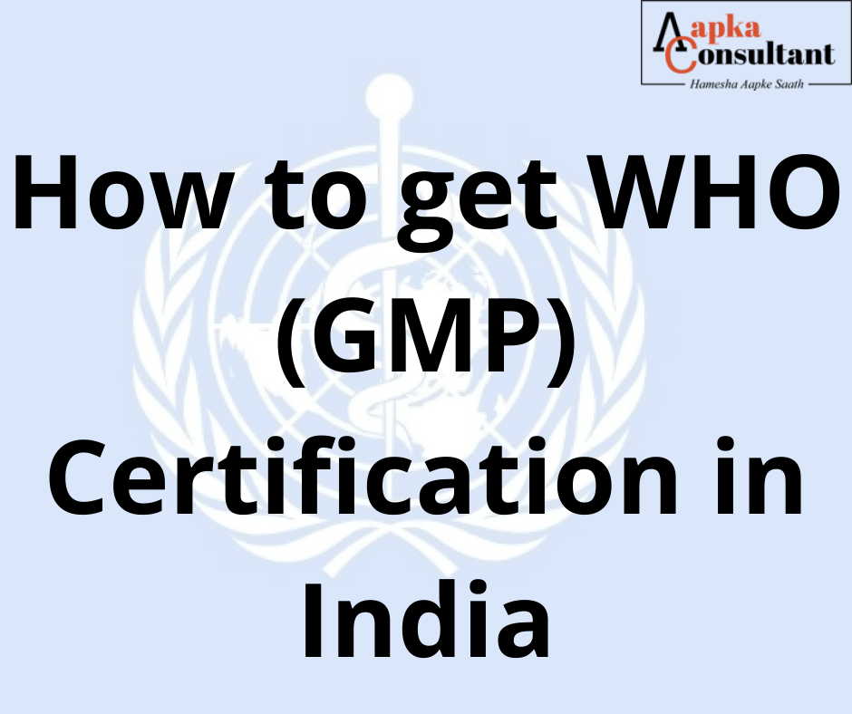 How to get WHO (GMP) Certification in India | Legal Shots